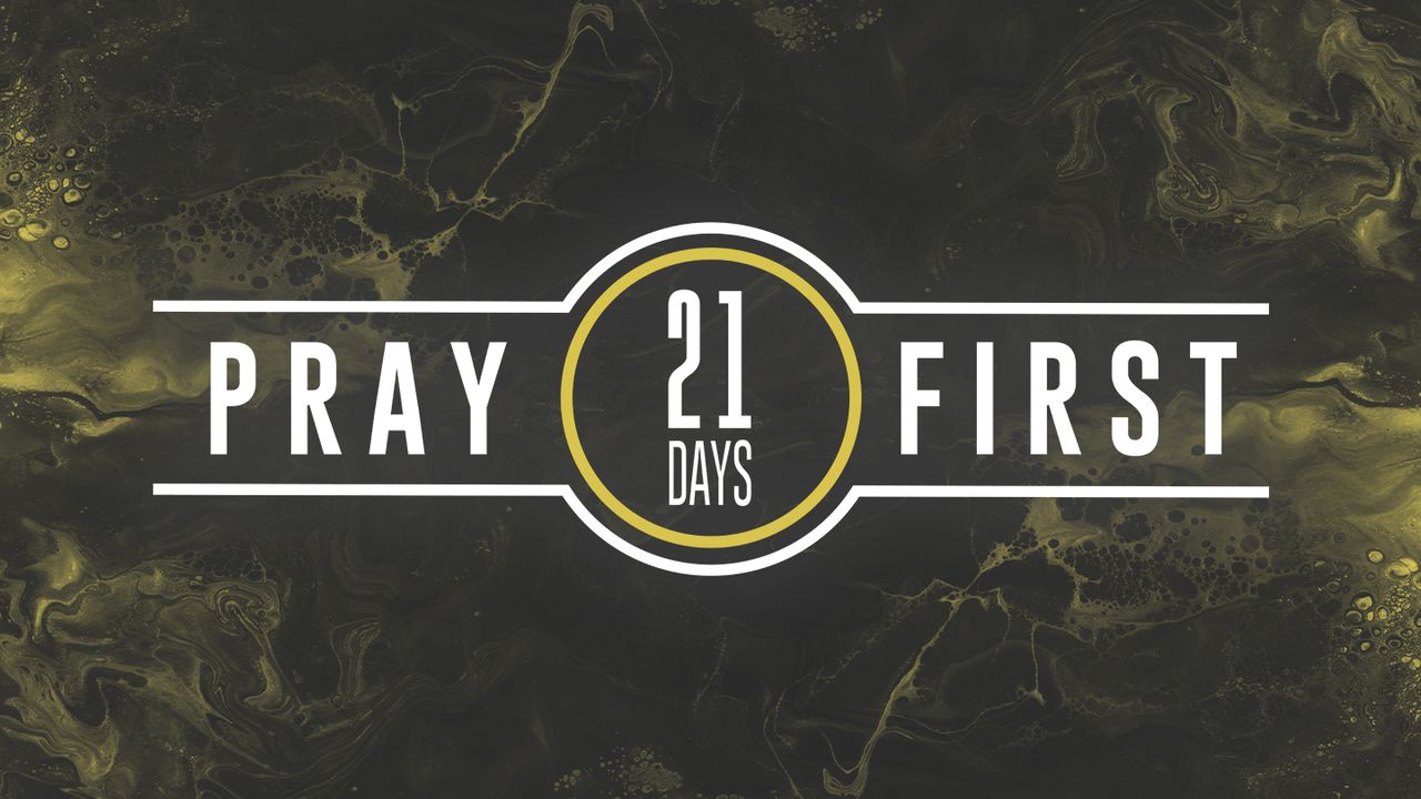 Pray First: Seek • Pray • Unite Pray First: Seek • Pray • Unite