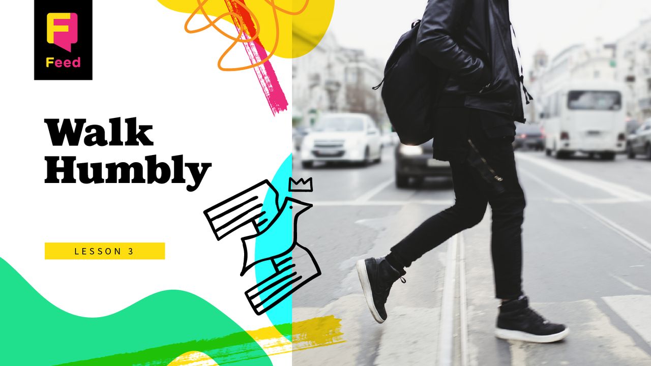 Walk Humbly - Day 1 of 3