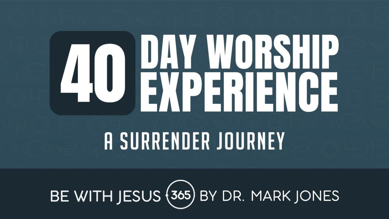 40 Day Worship Experience