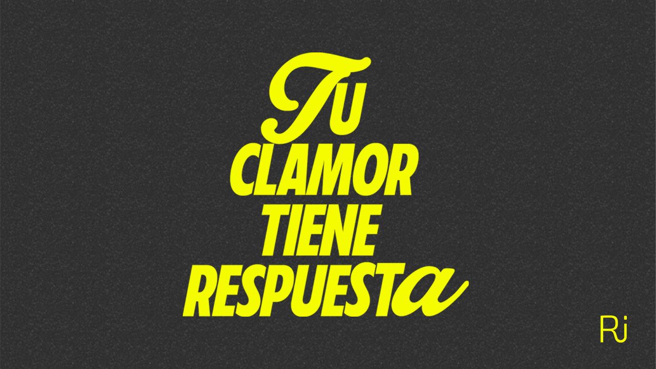 Tu Clamor Tiene Respuesta