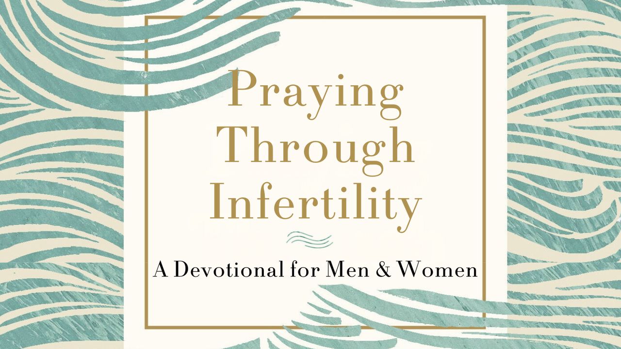 Praying Through Infertility: You Are Not Alone - Day 3 of 5