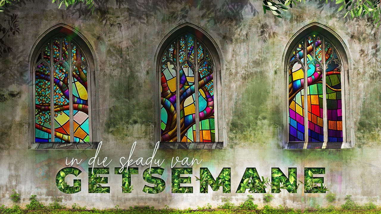 kykNET Lydenstydgids 2025: In die Skadu van Getsemane - Dag 18 van 41