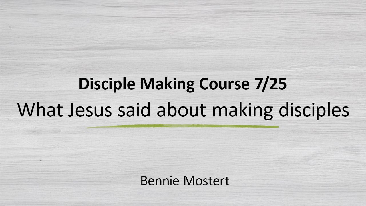 What Jesus Said About Making Disciples - Day 1 of 9