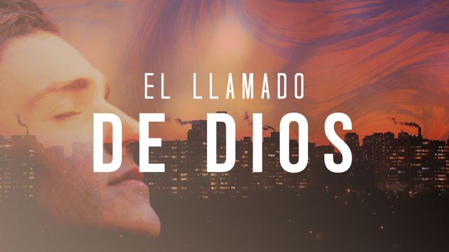 El llamado De Dios | Planes devocionales | Biblia YouVersion