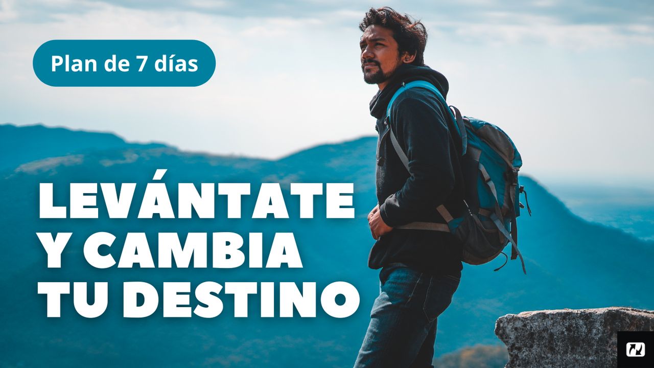 Levántate Y Cambia Tu Destino