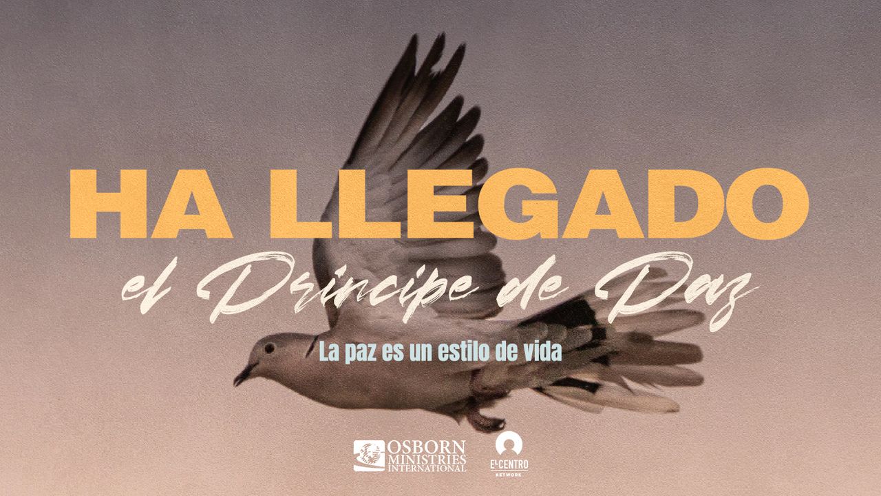 Ha llegado el Principe de Paz