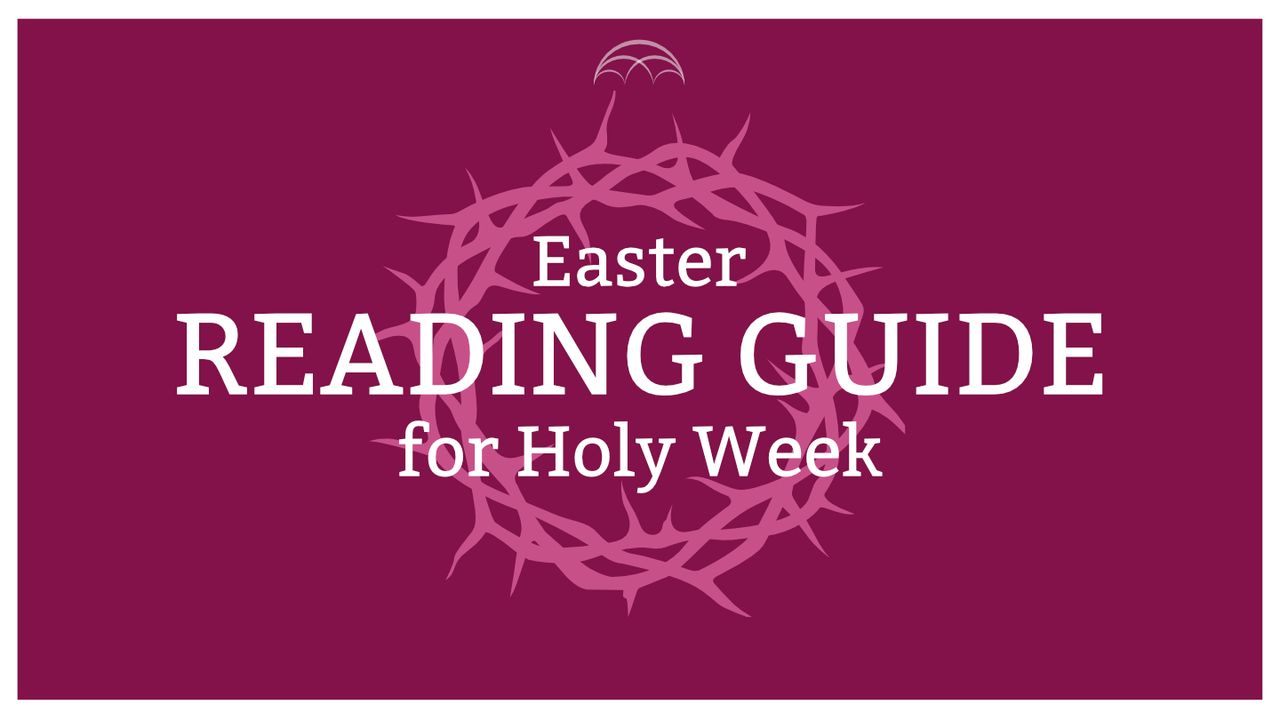 Easter Week Reading Guide : Readings for Holy Week - Day 2 of 8