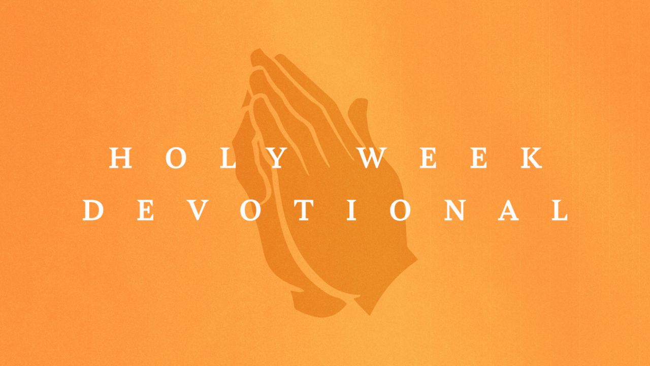 MultiTracks.com // Holy Week Devotionals 2024