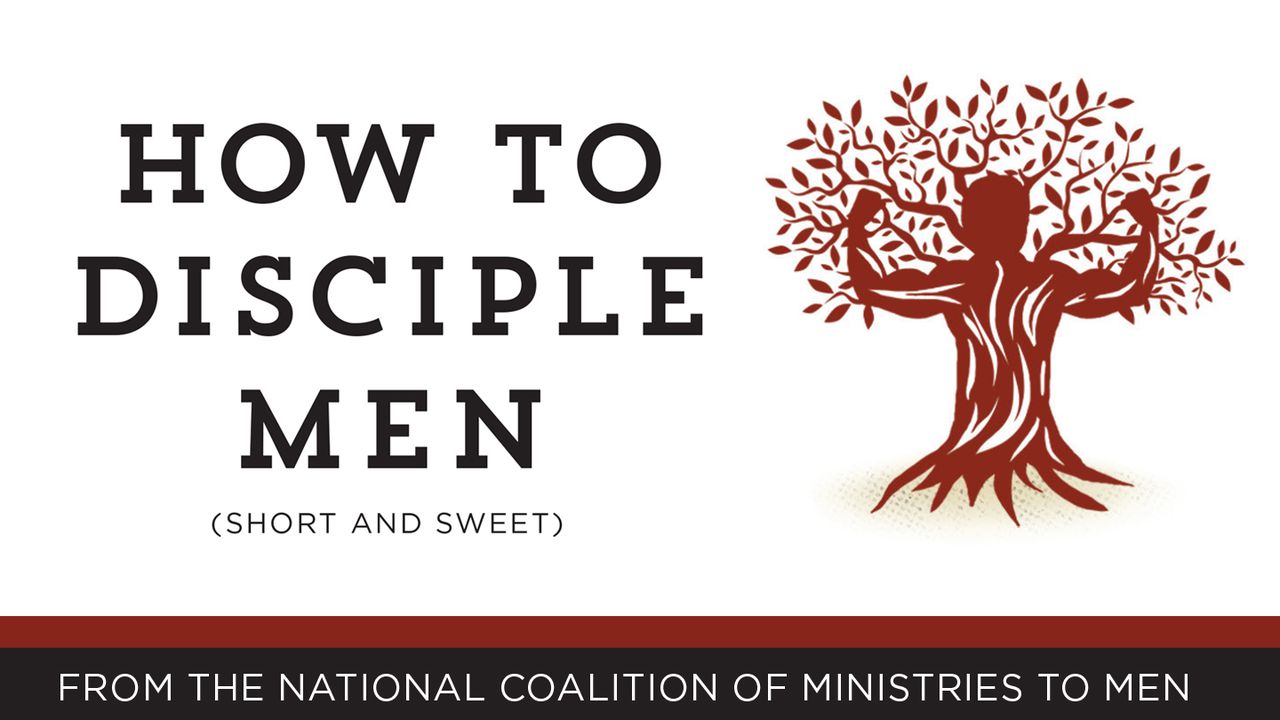 How To Disciple Men: Short And Sweet - Day 5 of 5