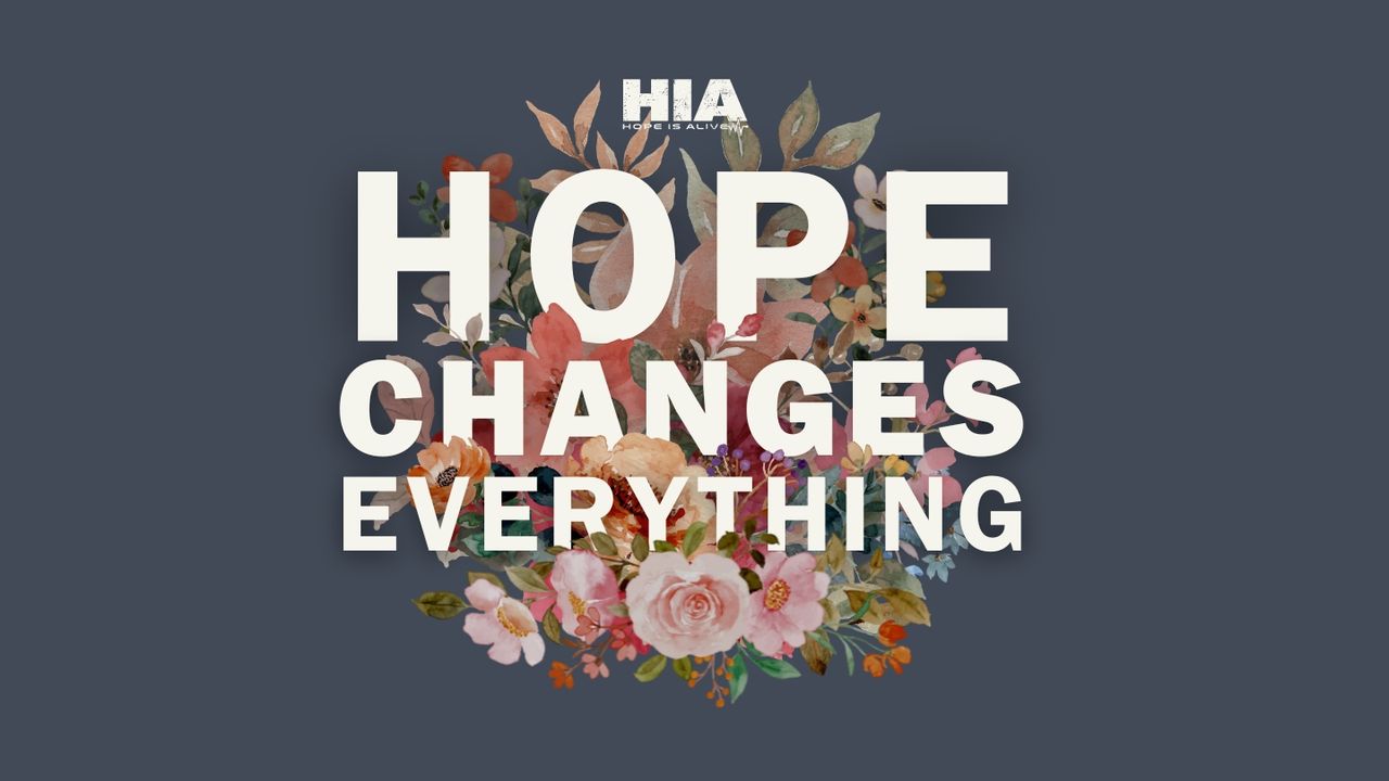 Hope Changes Everything
