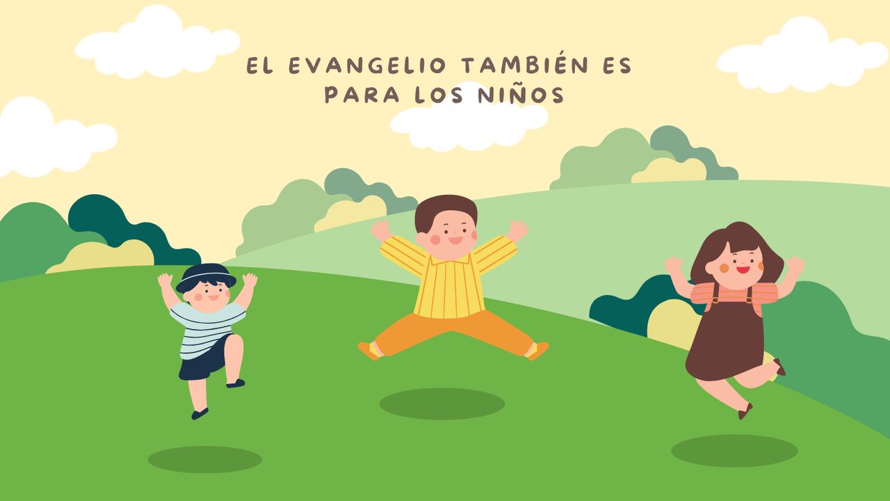 El Evangelio También Es Para Los Niños
