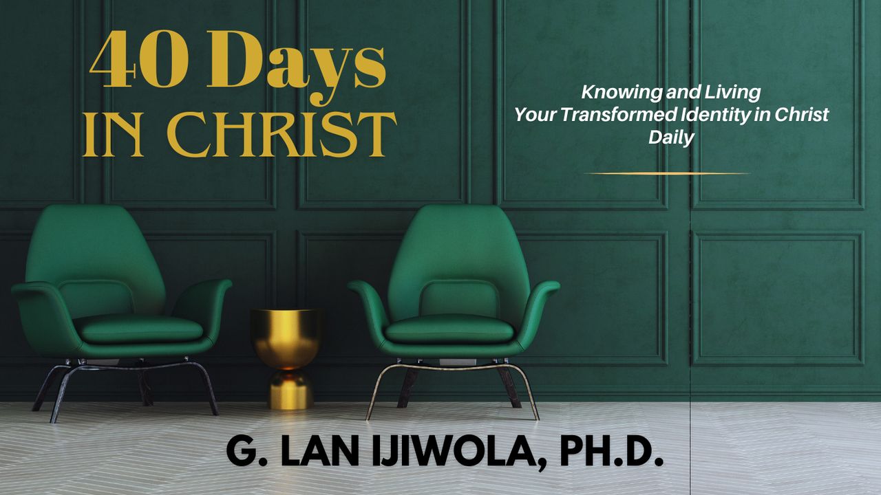 40 Days in Christ: Knowing and Living Your Transformed Identity in ...