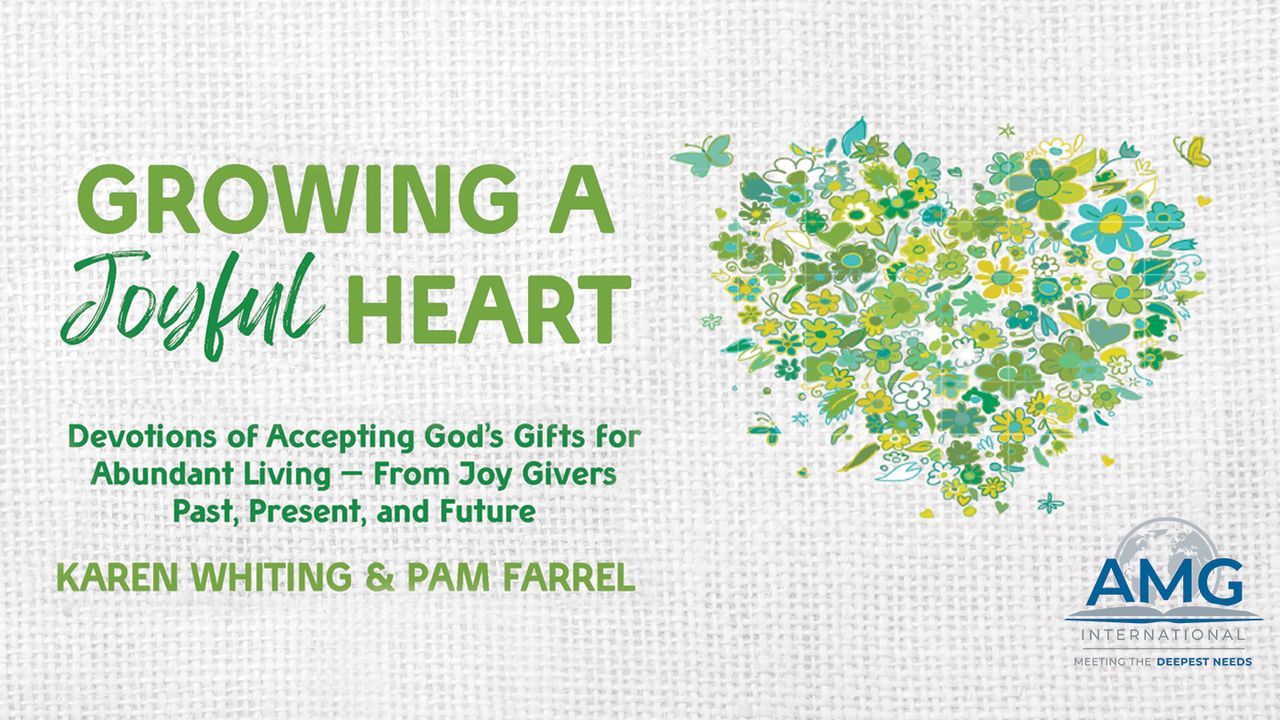 Growing a Joyful Heart