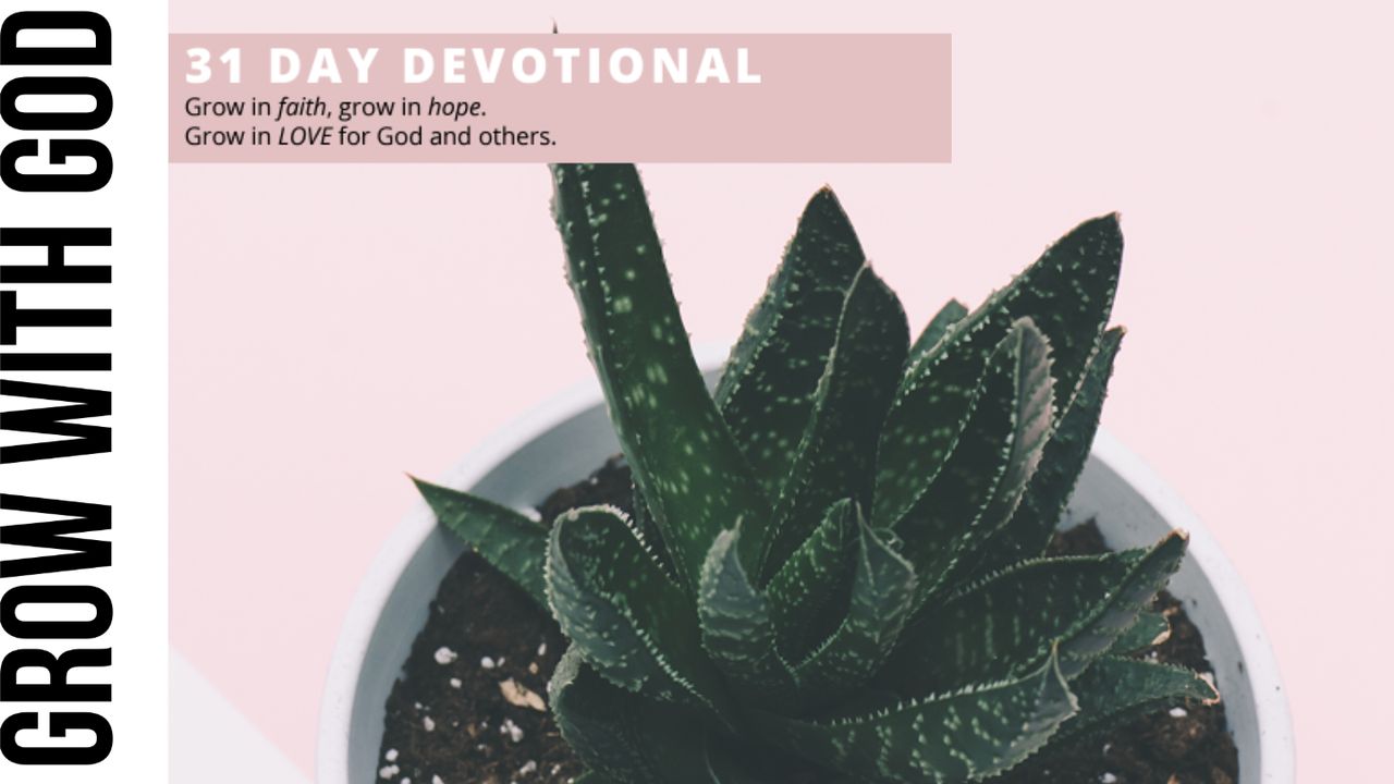Grow With God: 31 Day Devotional - Day 16 of 31
