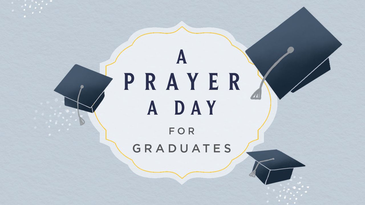 A Prayer a Day for Graduates