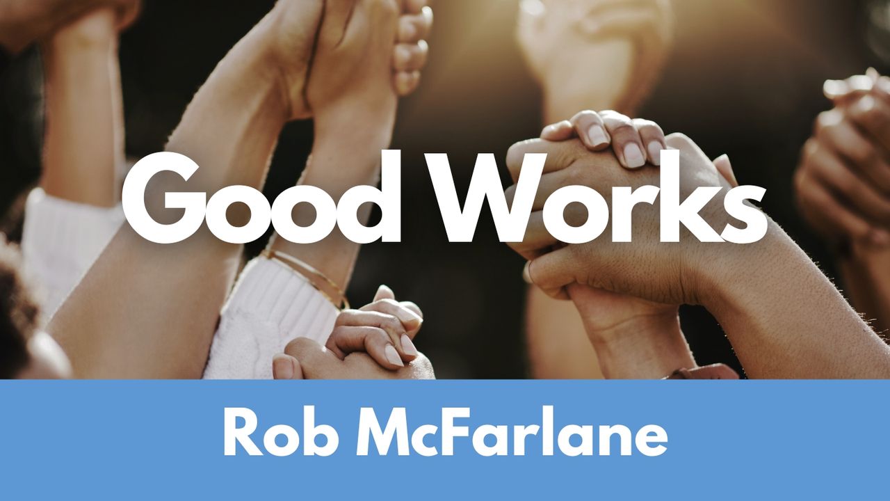 Good Works