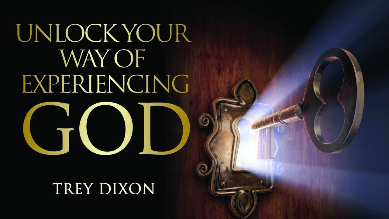 Unlock Your Way of Experiencing God