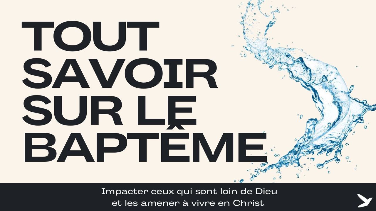Tout Savoir Sur Le Baptême Par Immersion