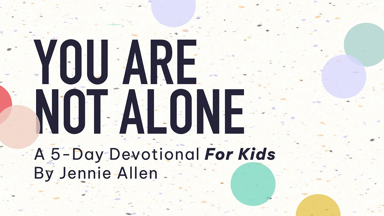 YOU ARE NOT ALONE