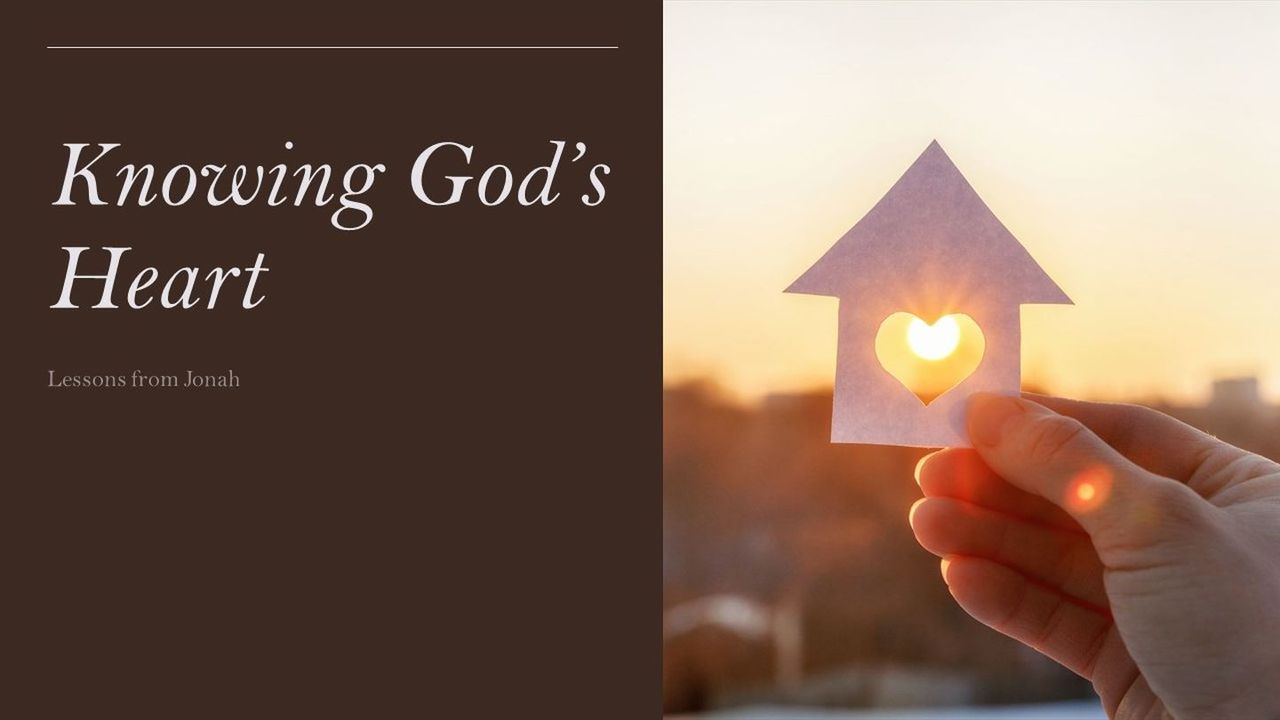 Jonah : Knowing God's Heart - Day 3 of 4