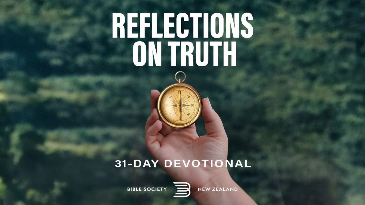 Reflections on Truth - Day 1 of 31