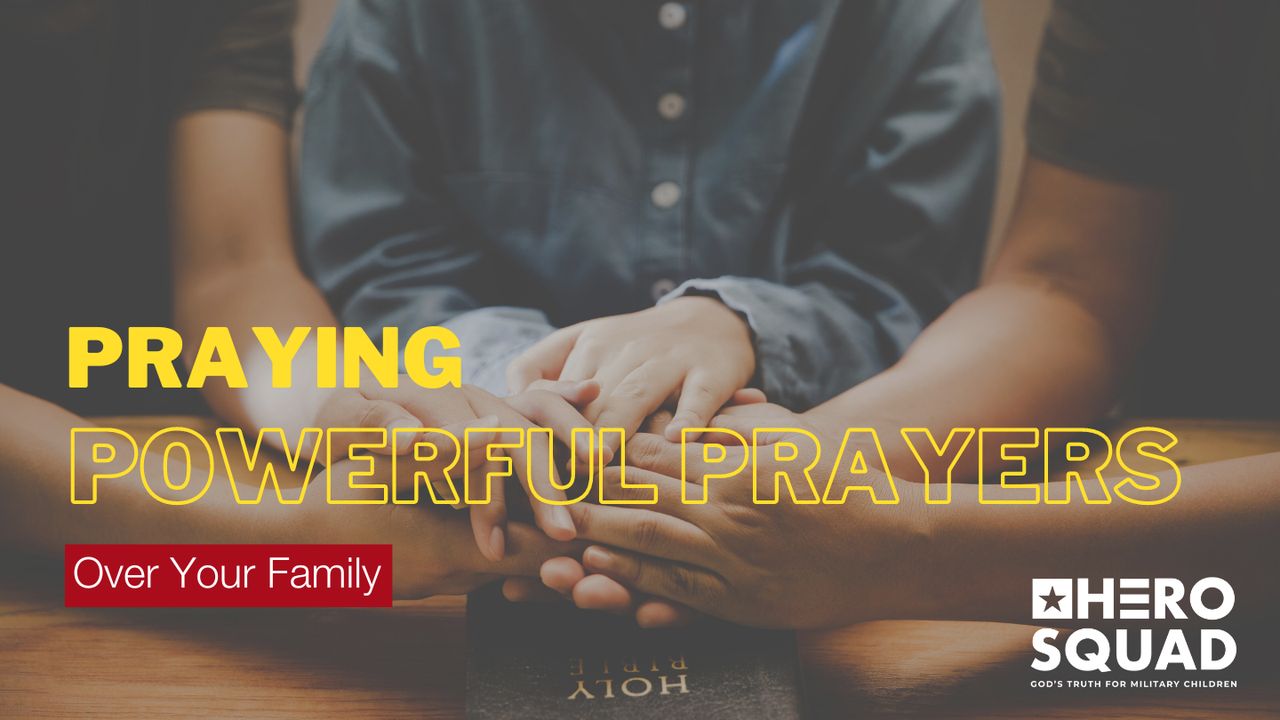 Praying Powerful Prayers Over Your Family - Day 1 of 6