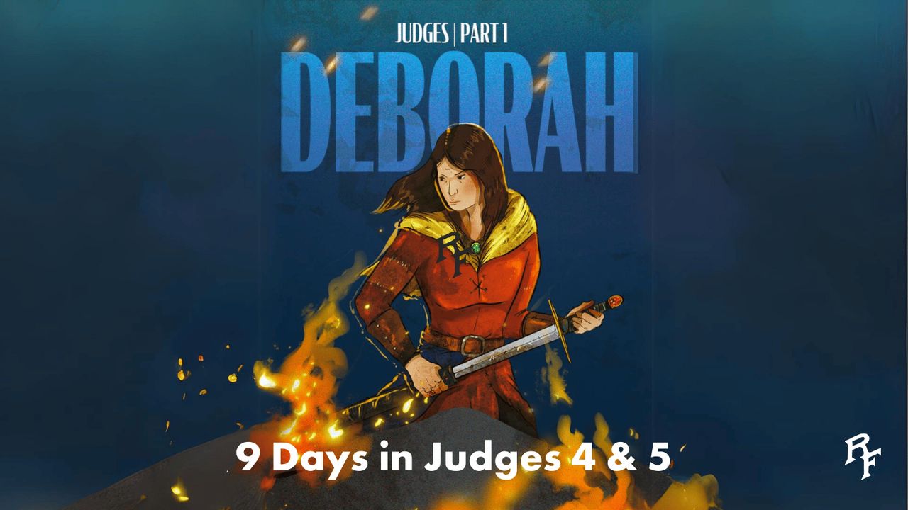Judges Part 1: Deborah - Day 1 of 9
