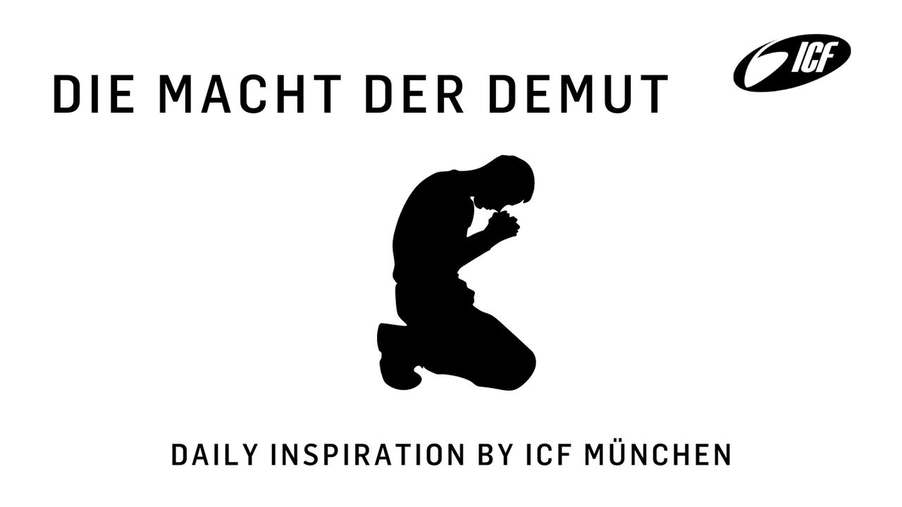 Die Macht der Demut
