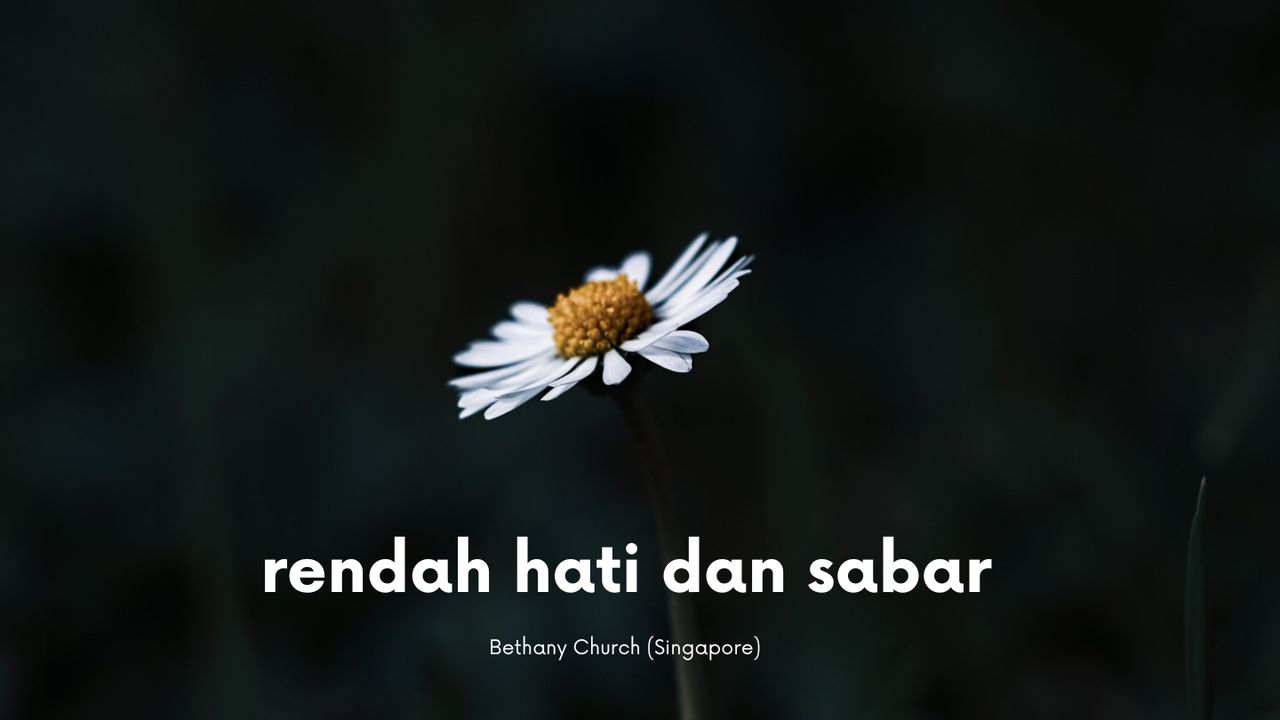 Rendah Hati Dan Sabar