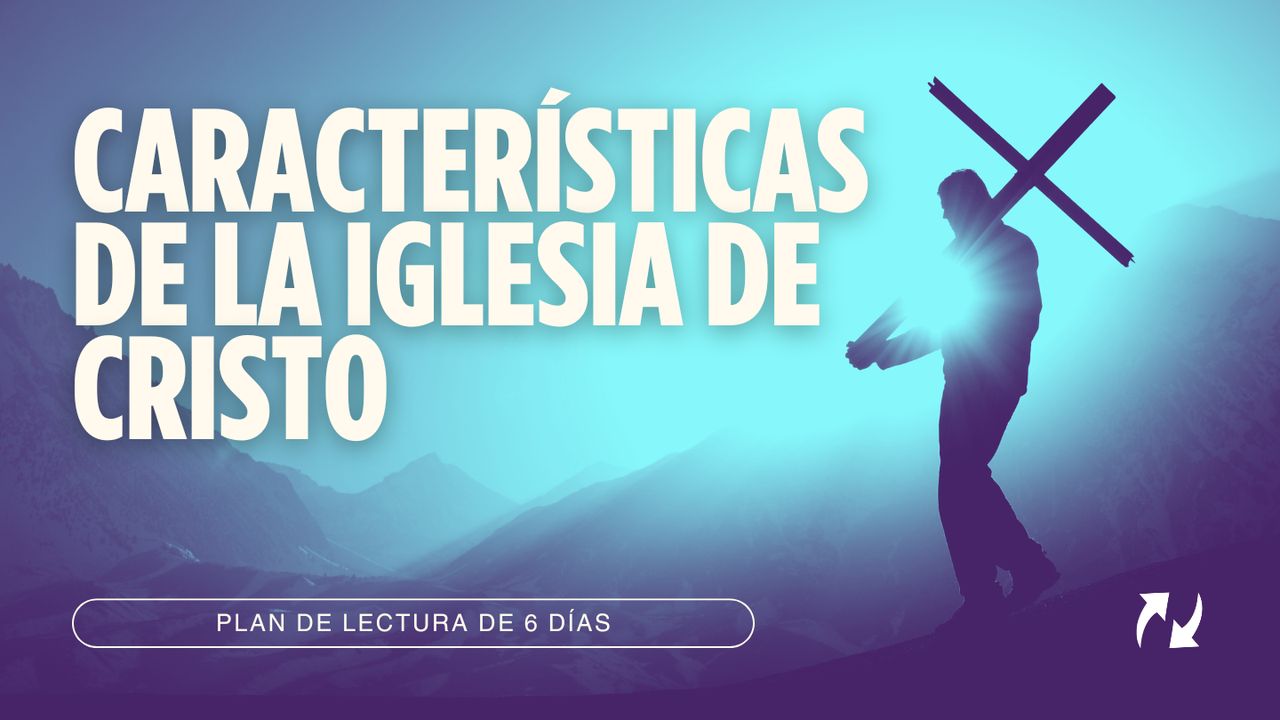 Características De La Iglesia De Cristo