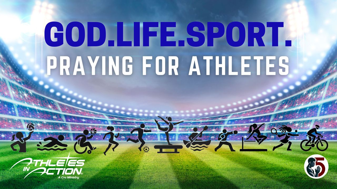 God.Life.Sport | Praying for Athletes - Day 5 of 5