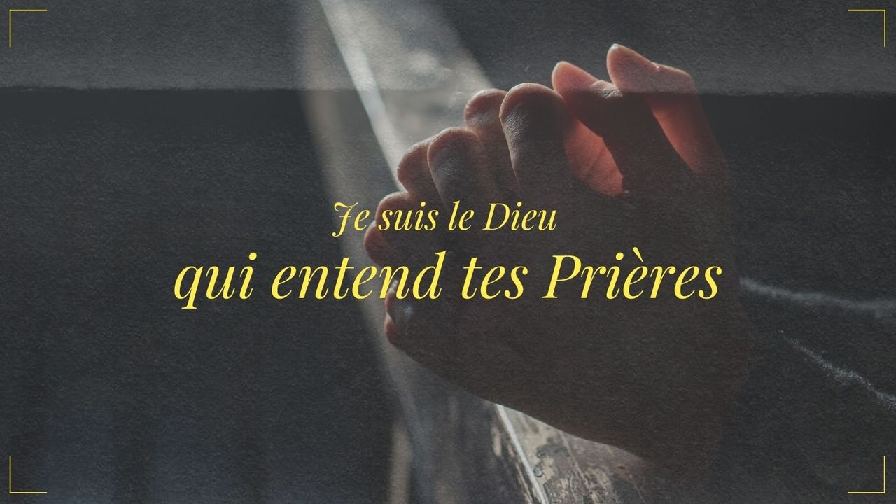 Je suis le Dieu qui entend tes prières, avec Eric Célérier