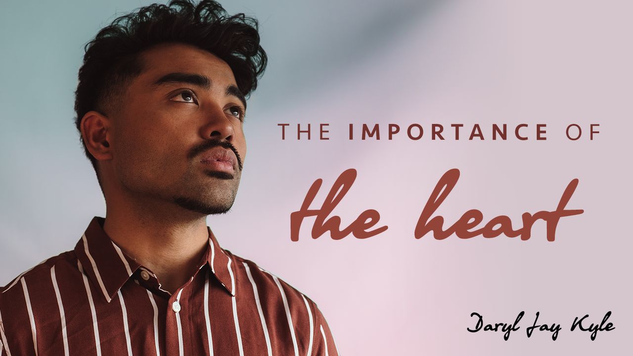 The Importance of the Heart