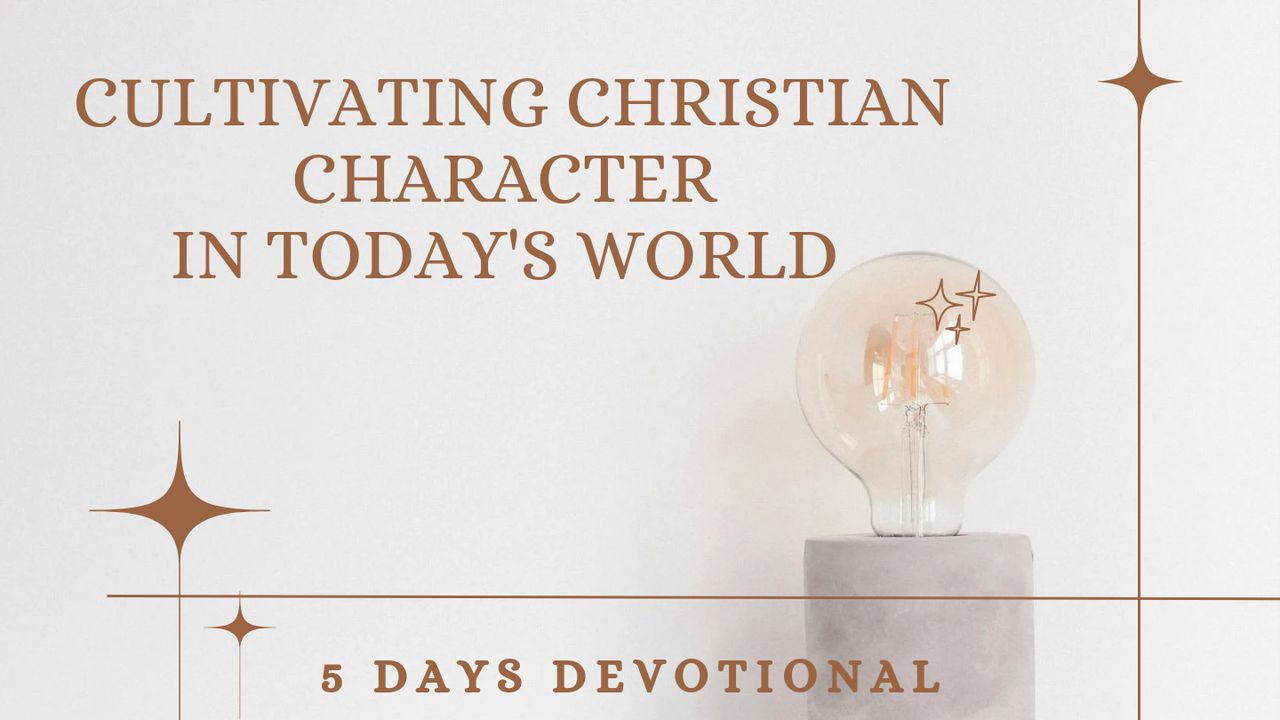 Developing Christian Character