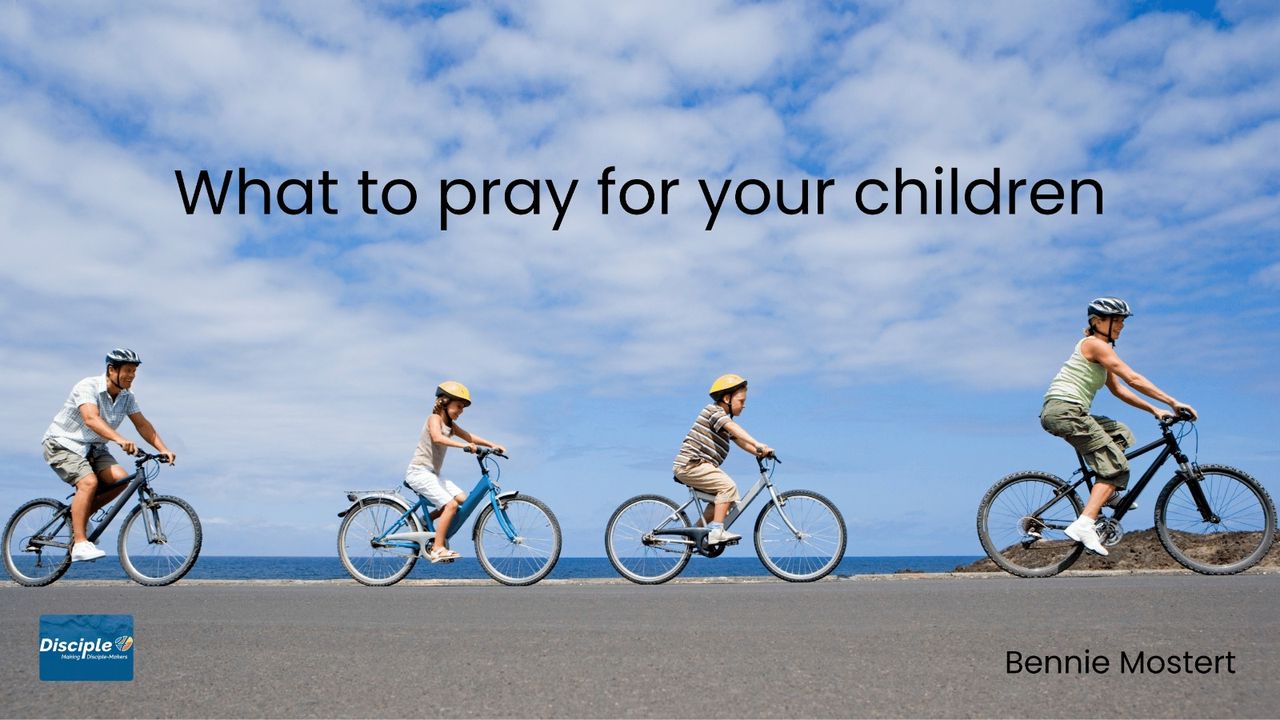 What to Pray for Your Children
