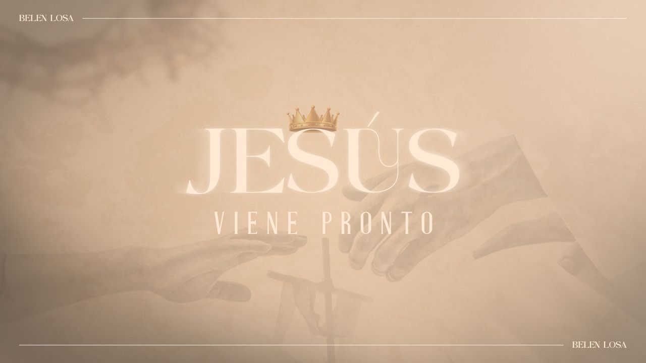 Jesús Viene Pronto