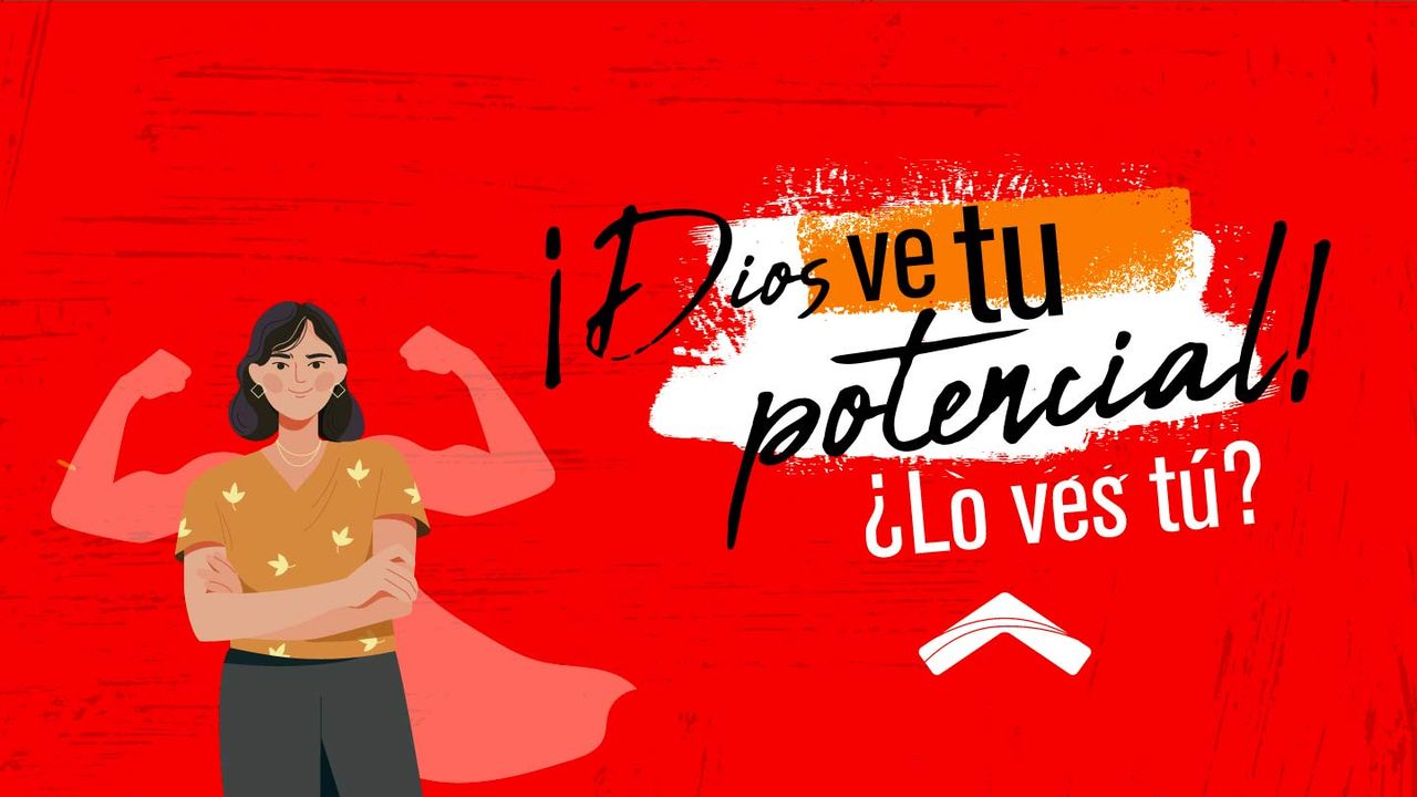 ¡Dios ve tu potencial! ¿Lo Ves Tú? ¡Dios ve tu potencial! ¿Lo Ves Tú?