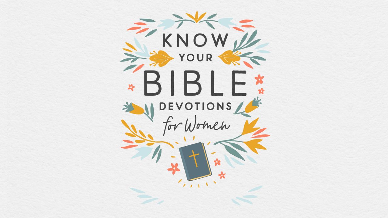 Know Your Bible Devotions for Women