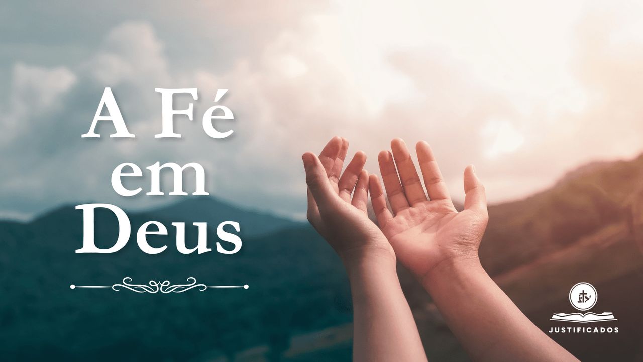 A Fé em Deus