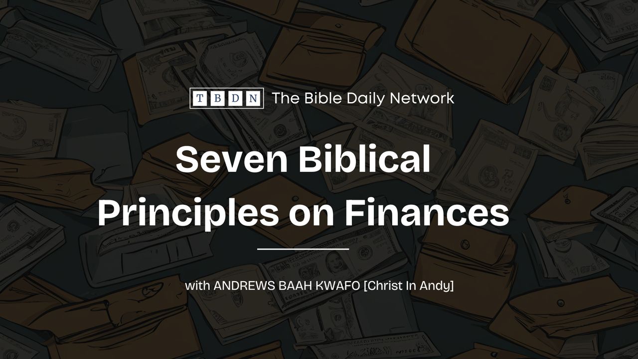 Seven Biblical Principles on Finances