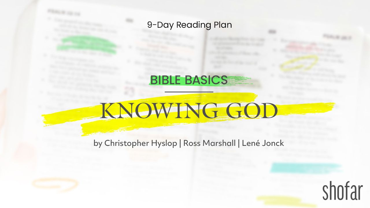 Bible Basics: Knowing God - Day 1 of 9