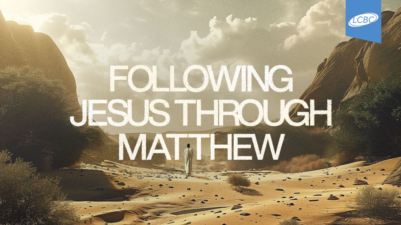 Following Jesus Through Matthew - Day 1 of 14