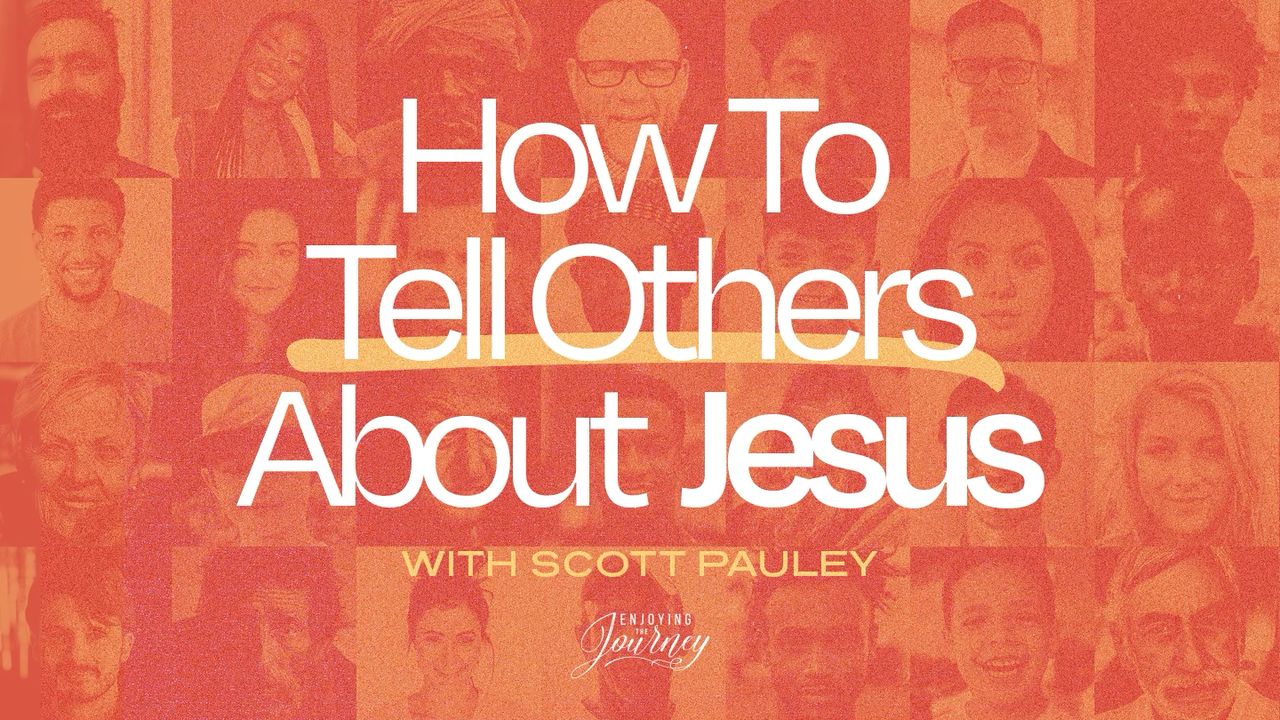 How to Tell Others About Jesus - Day 5 of 5