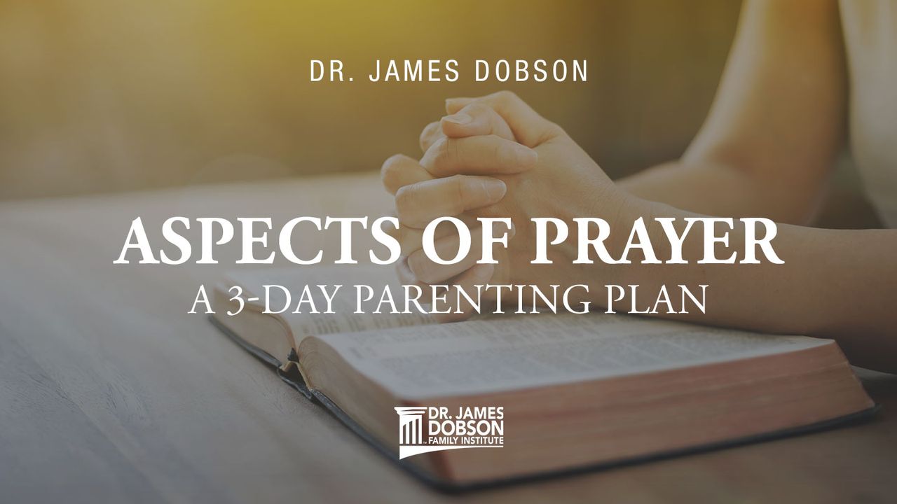 Aspects of Prayer: A 3-Day Parenting Plan