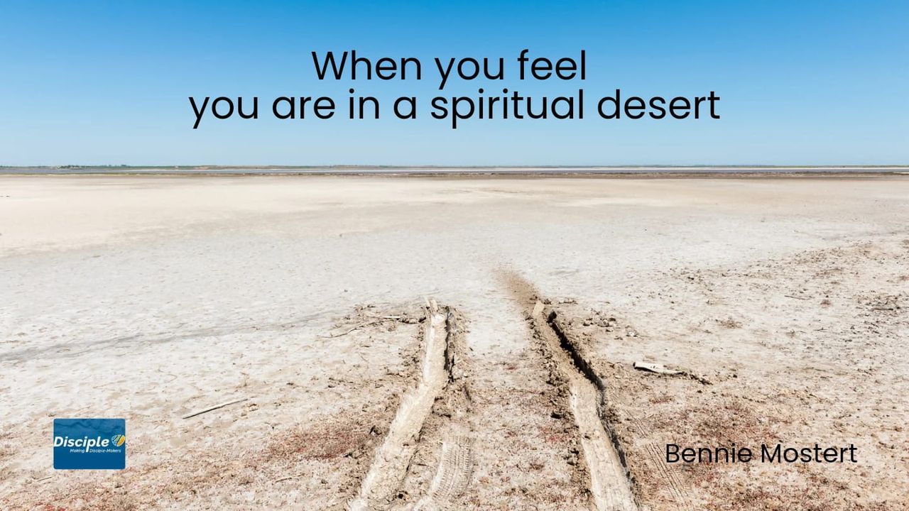 When You Feel You Are in a Spiritual Desert - Day 1 of 8