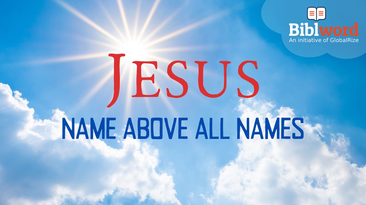 Jesus, Name Above All Names