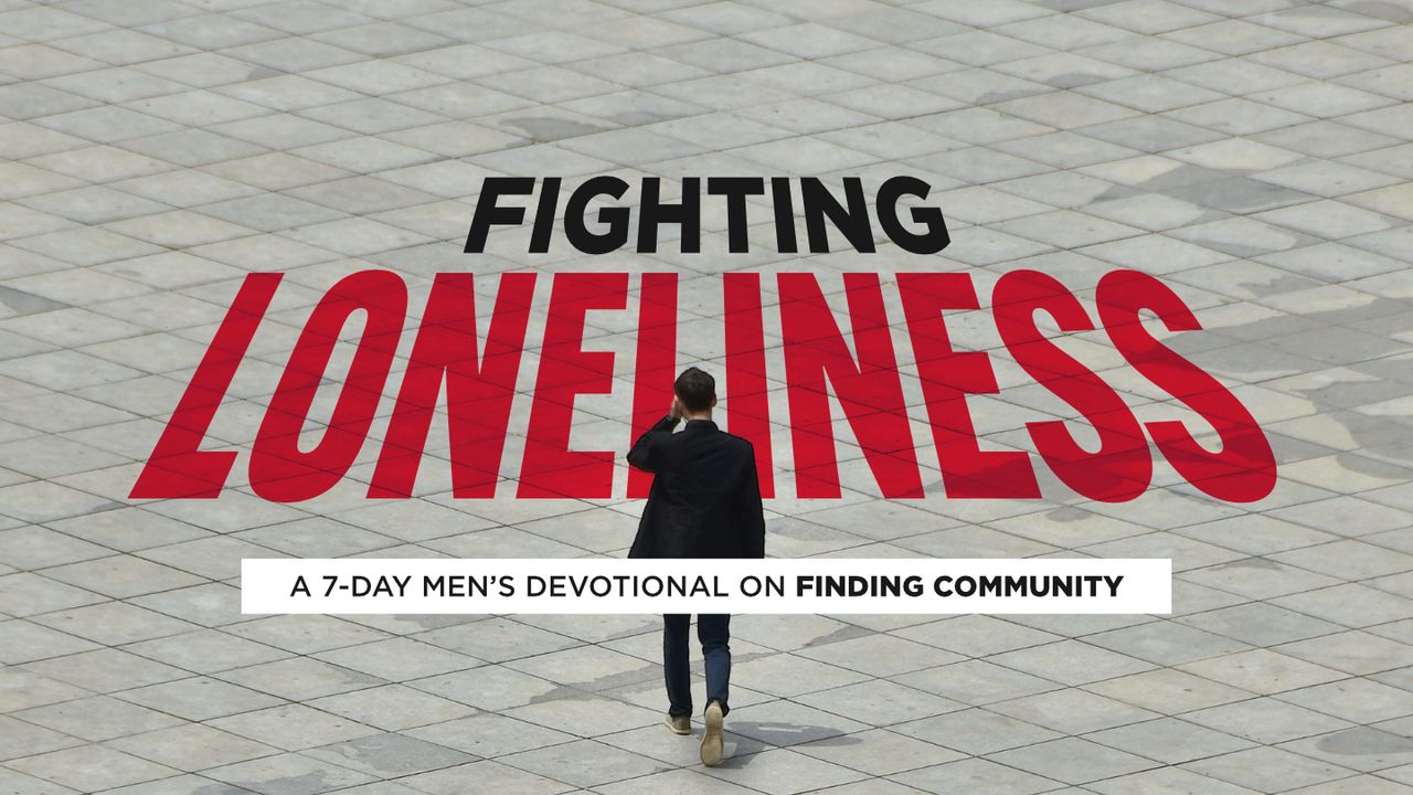 Fighting Loneliness
