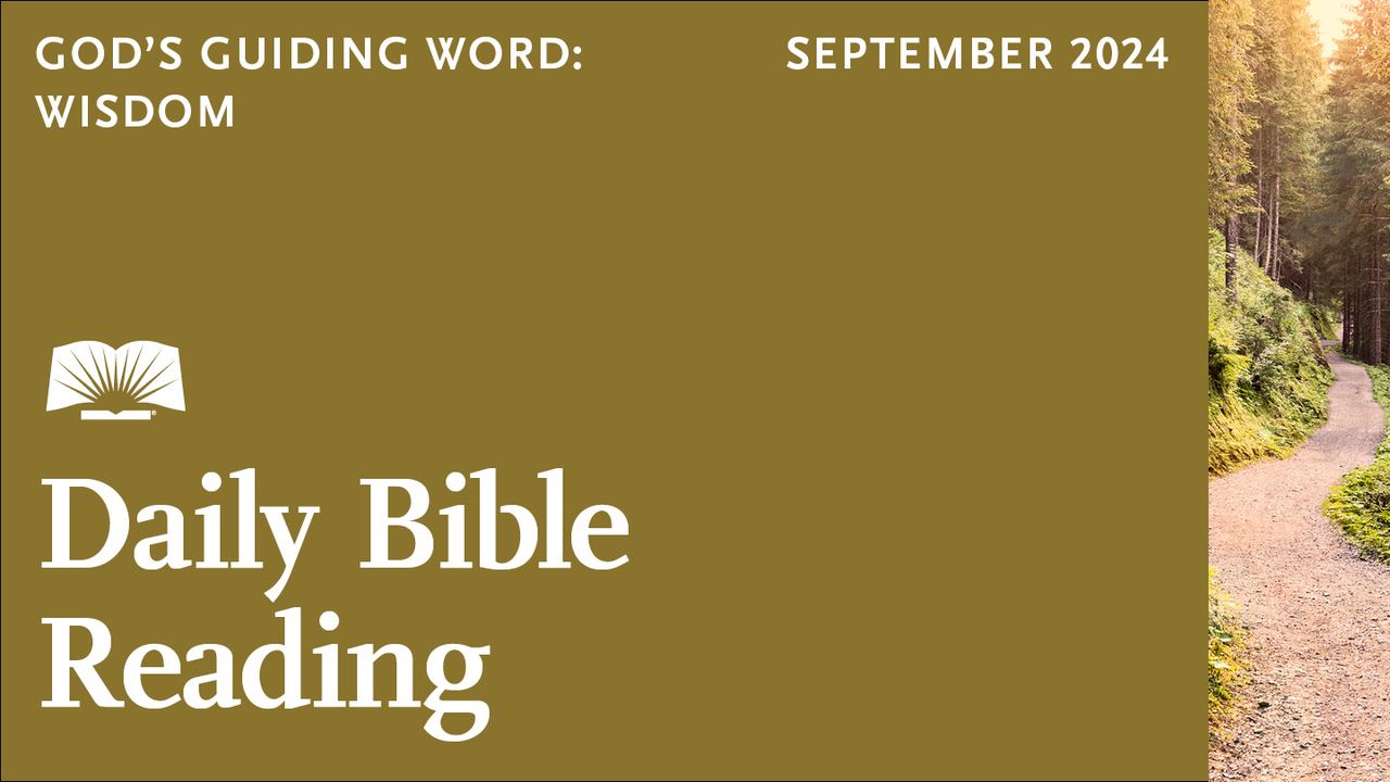 Daily Bible Reading— September 2024, God’s Guiding Word: Wisdom - Day 1 ...