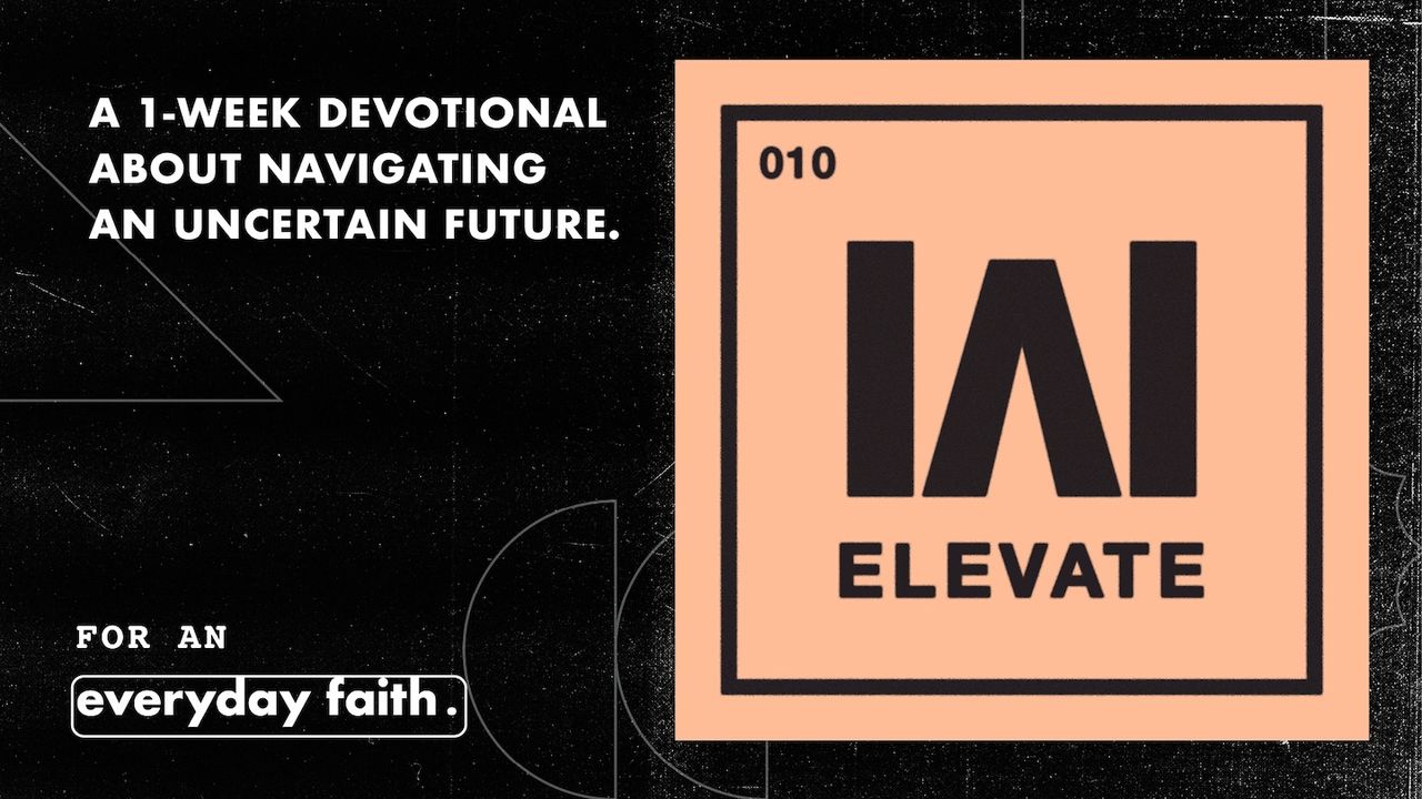 Elevate: Raising the Bar for Conversations About an Uncertain Future Elevate: Raising the Bar for Conversations About an Uncertain Future