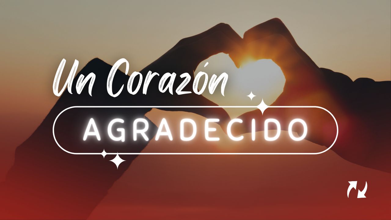 Un Corazón Agradecido